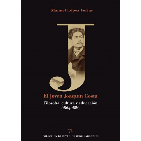 El joven Joaquín Costa. Biografía. Juventud. IEA
